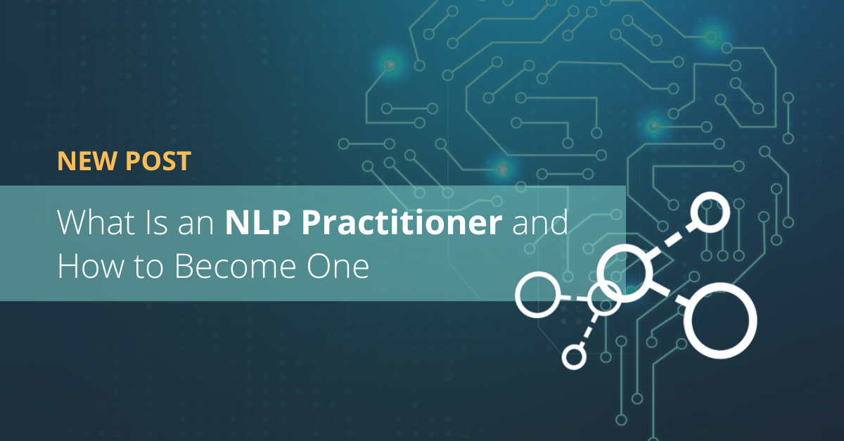 What Is an NLP Practitioner and How to Become One