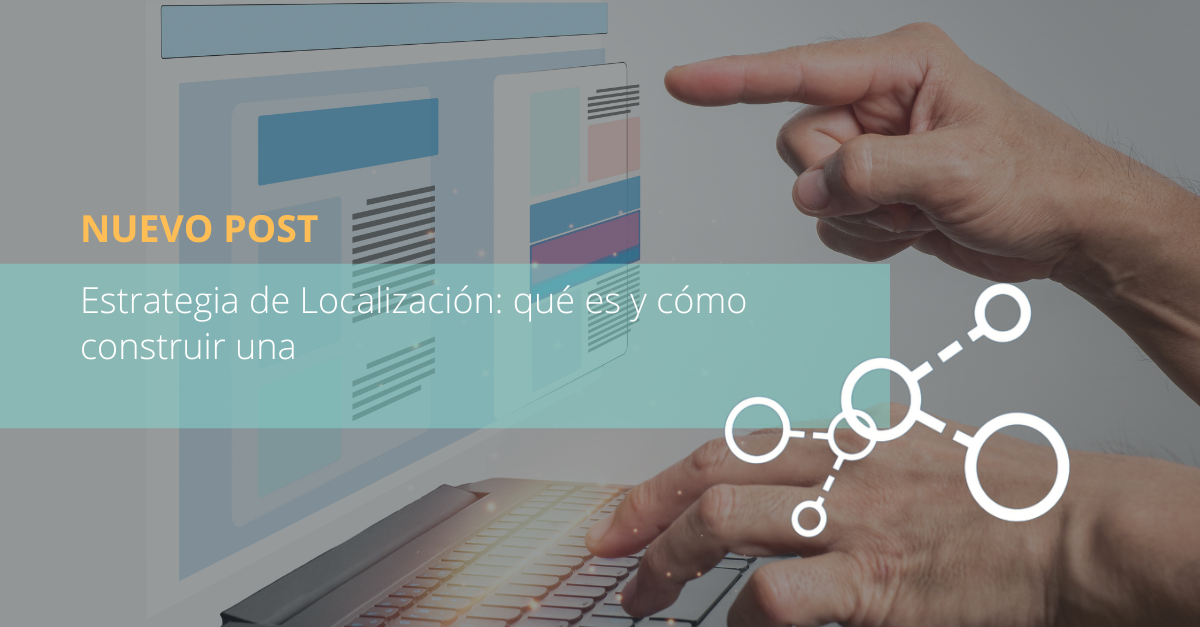 Estrategia de Localización: qué es y cómo construir una