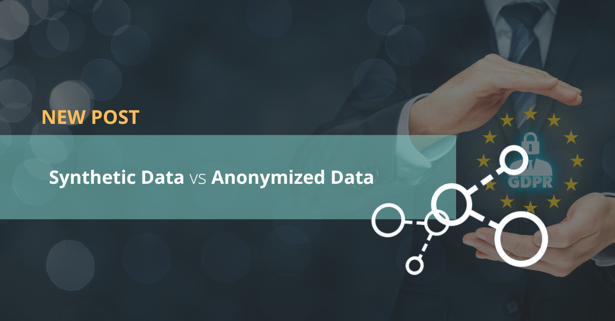 Synthetic Data vs Anonymized Data
