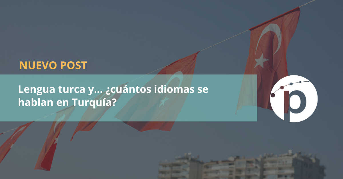 Lengua turca y... ¿cuántos idiomas se hablan en Turquia?