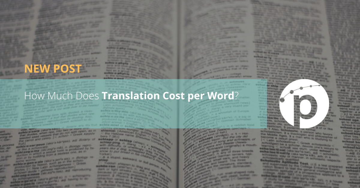 How Much Does Translation Cost per Word? | Pangeanic